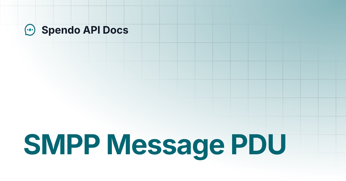 SMPP Message PDU | Spendo API Docs